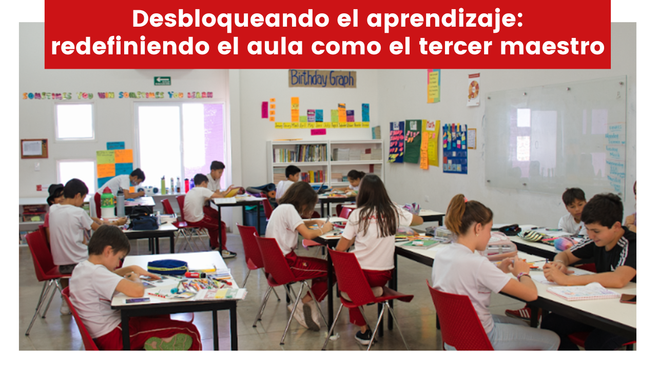 Desbloqueando el aprendizaje: redefiniendo el aula como el tercer ...